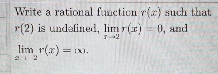 Solved Write a rational function r(x) such that r(2) is | Chegg.com