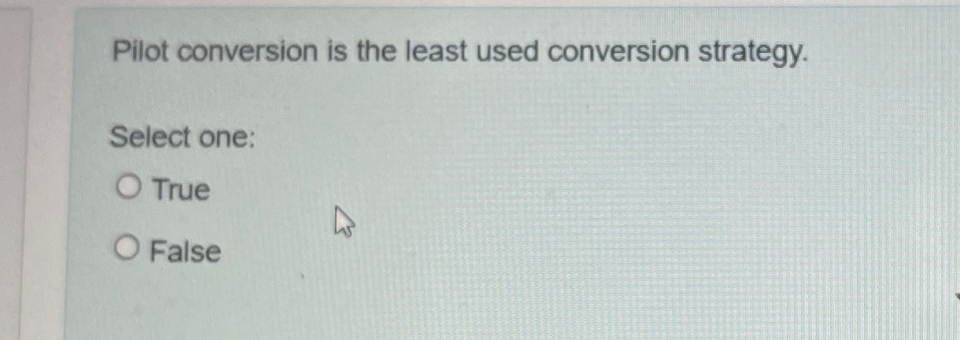 Solved Pilot conversion is the least used conversion | Chegg.com