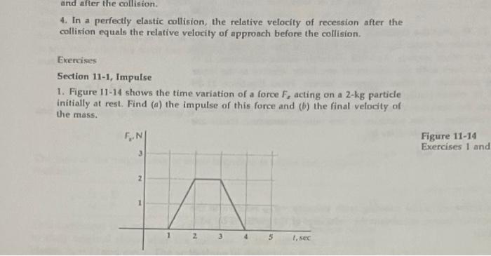 Solved 4. In a perfectly elastic collision, the relative | Chegg.com