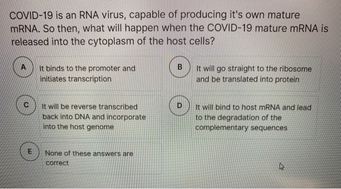 Solved COVID-19 is an RNA virus, capable of producing it's | Chegg.com