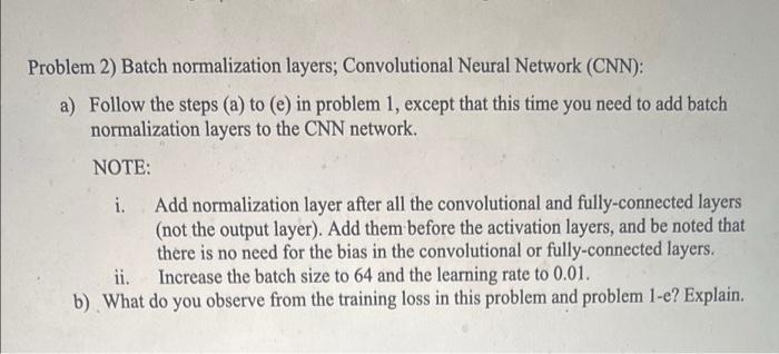 Problem 2) Batch normalization layers; Convolutional | Chegg.com