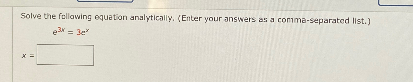 Solved Solve the following equation analytically. (Enter | Chegg.com