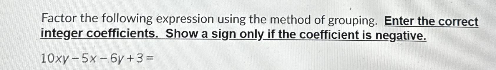 Solved Factor the following expression using the method of | Chegg.com