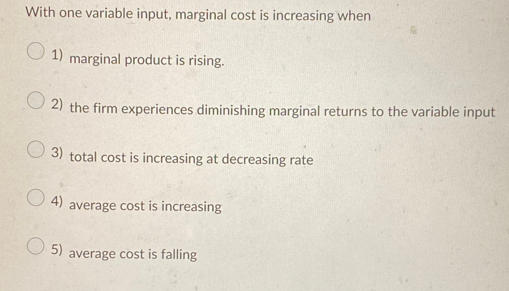 Solved With one variable input, marginal cost is increasing | Chegg.com