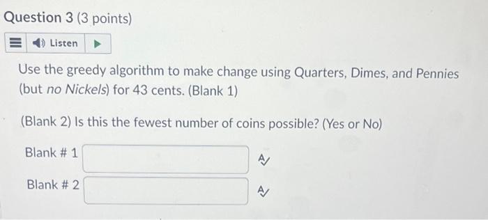 Solved Use the greedy algorithm to make change using | Chegg.com