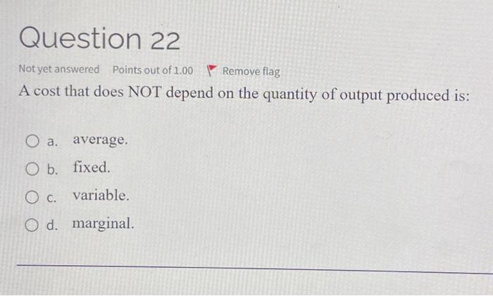 Solved A cost that does NOT depend on the quantity of output | Chegg.com