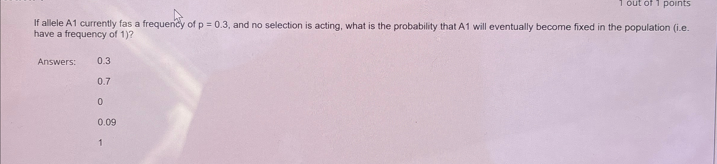 Solved 1 ﻿out of 1 ﻿pointsIf allele A1 ﻿currently fas a | Chegg.com