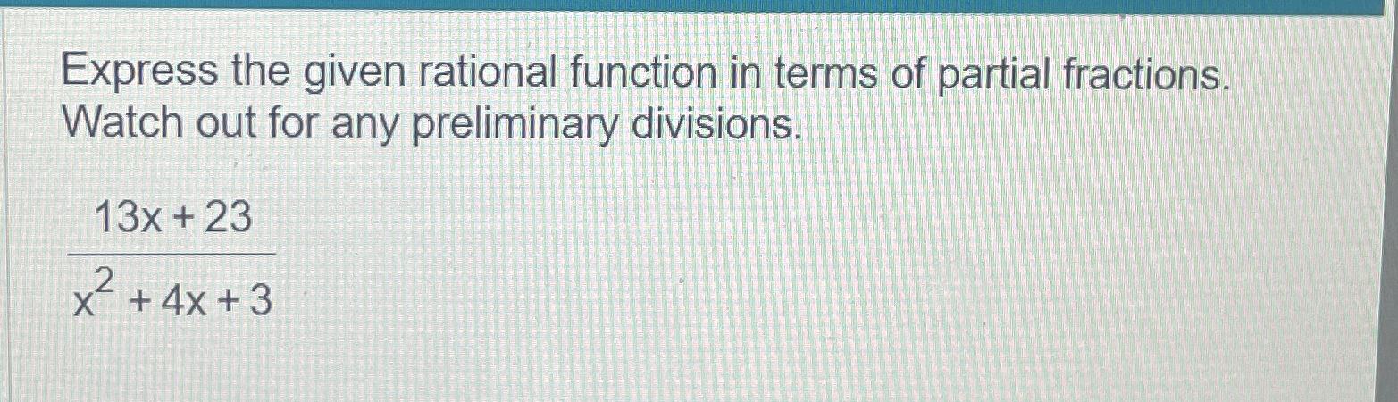 Solved Express the given rational function in terms of | Chegg.com
