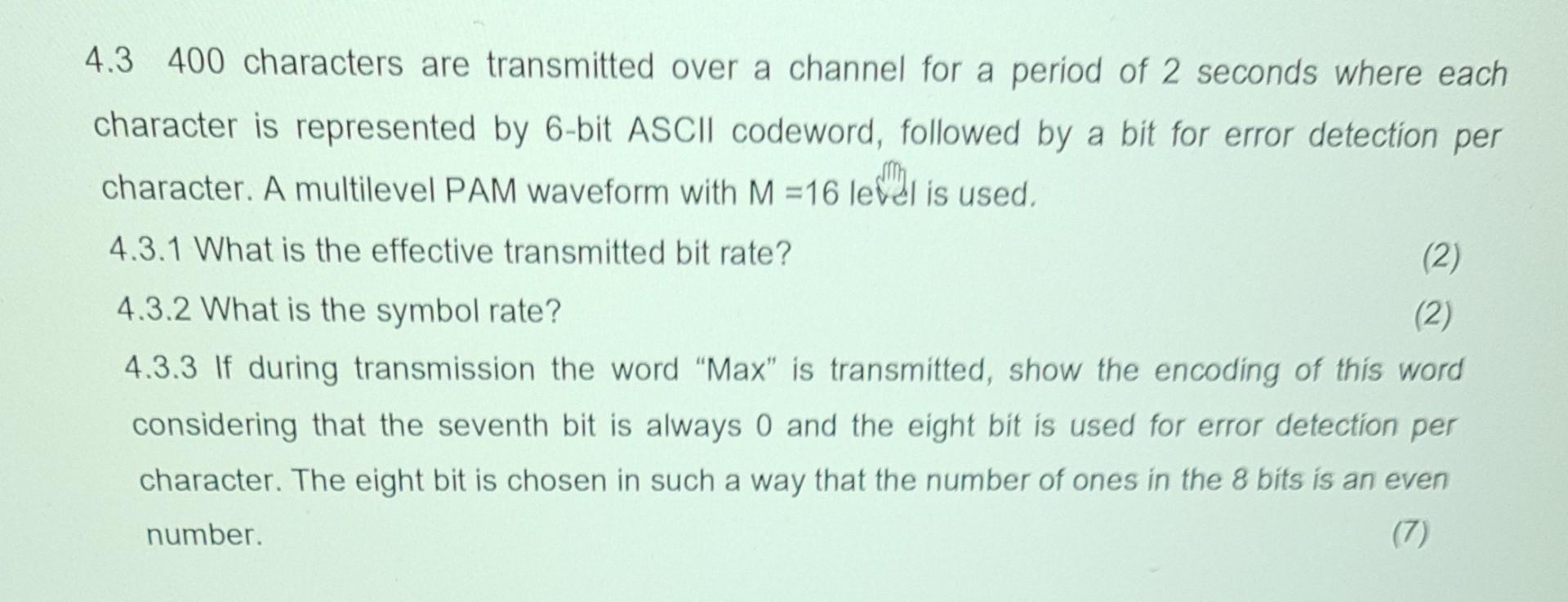 Solved 4.3 400 characters are transmitted over a channel for | Chegg.com