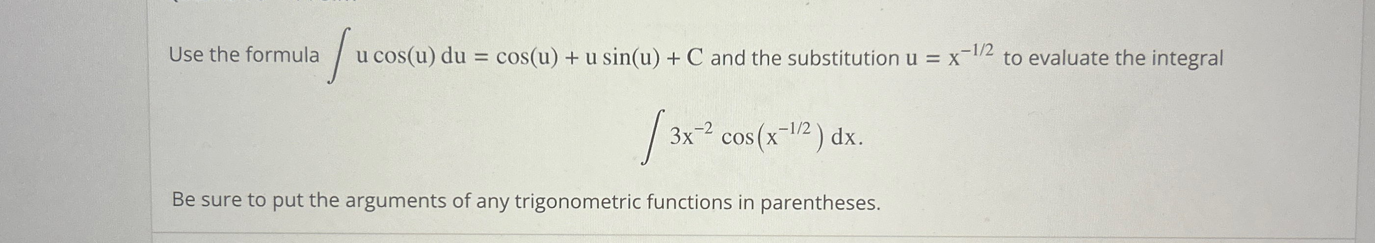 Solved Use the formula ∫﻿﻿ucos(u)du=cos(u)+usin(u)+C ﻿and | Chegg.com