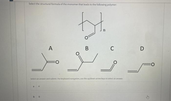 Solved Select the structural formula of the monomer that | Chegg.com