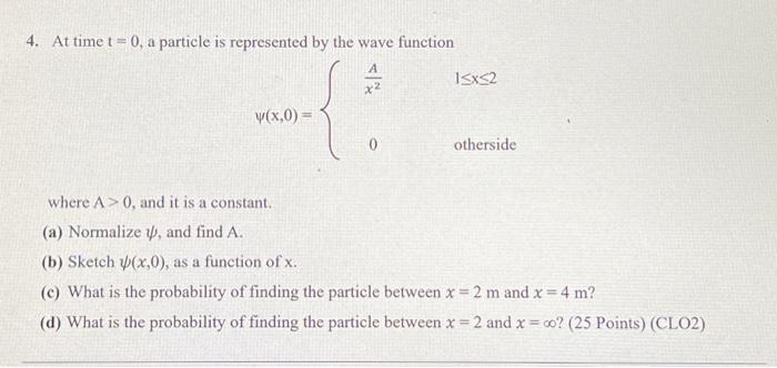 Solved 4. At time t=0, a particle is represented by the wave | Chegg.com