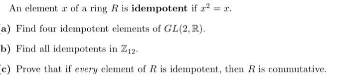 Solved An element x of a ring R is idempotent if x2=x. a) | Chegg.com