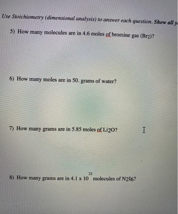 Solved Use Stoichiometry (dimensional analysis) to answer | Chegg.com