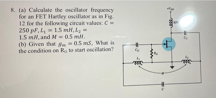Solved 8. (a) Calculate the oscillator frequency for an FET | Chegg.com