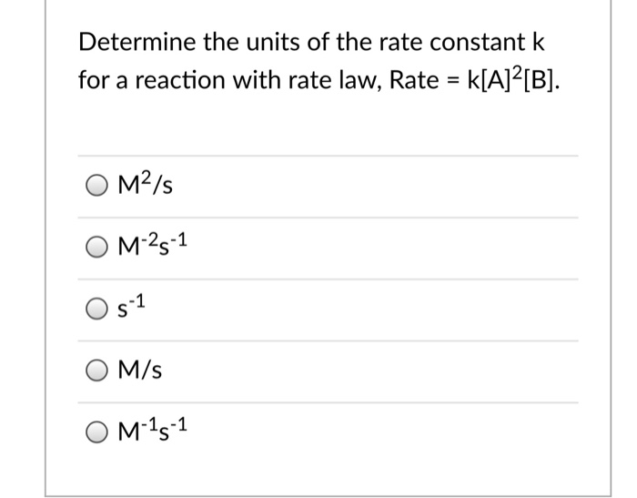 Solved Determine the units of the rate constant k for a | Chegg.com