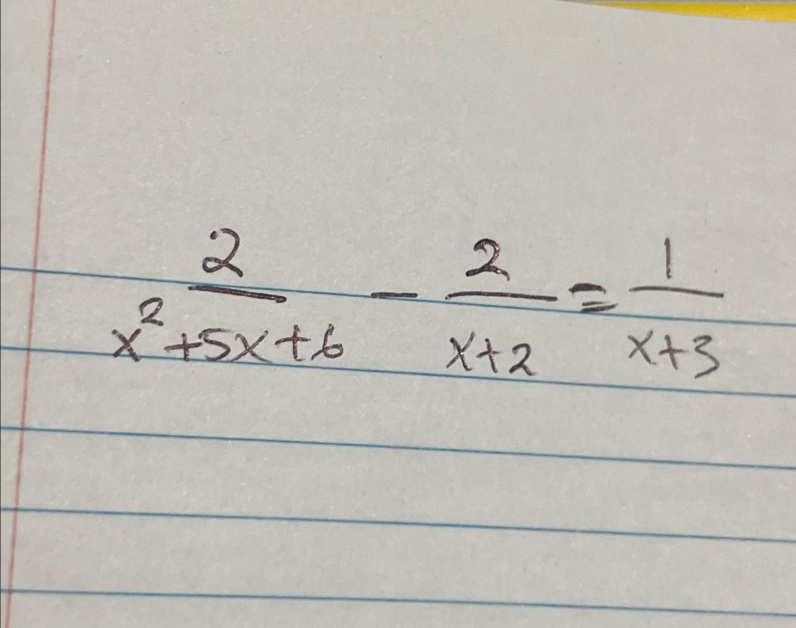 Solved 2x2+5x+6-2x+2=1x+3 | Chegg.com