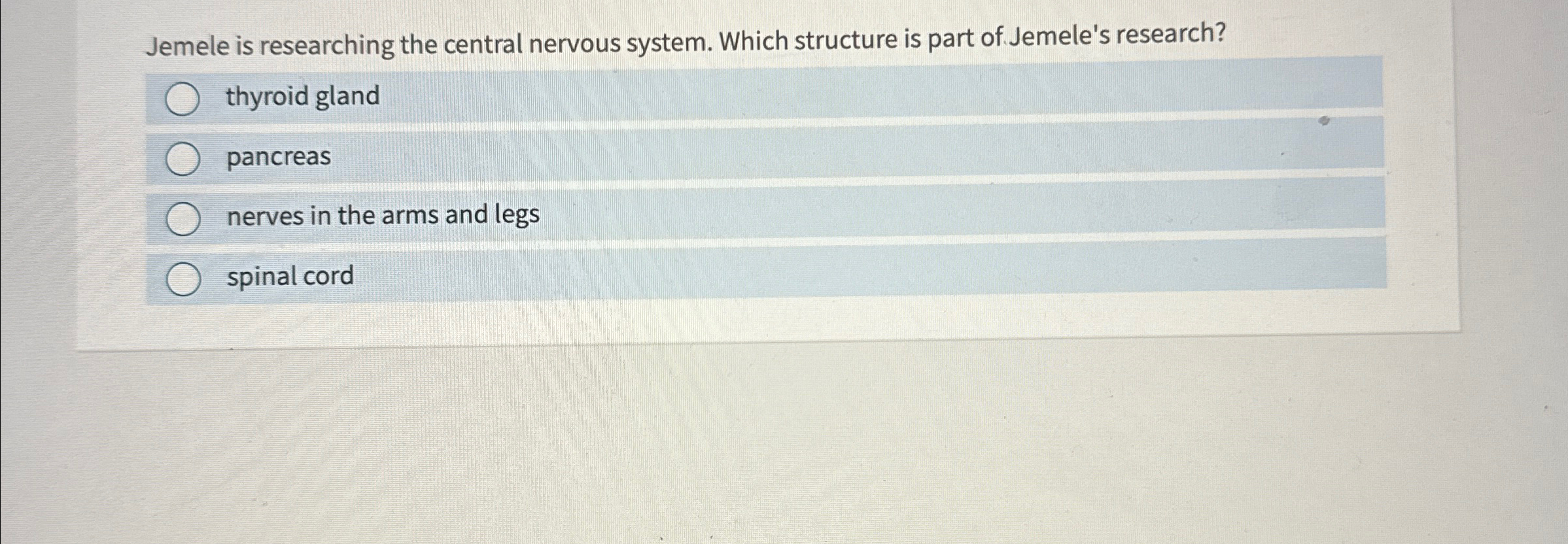 Solved Jemele is researching the central nervous system. | Chegg.com