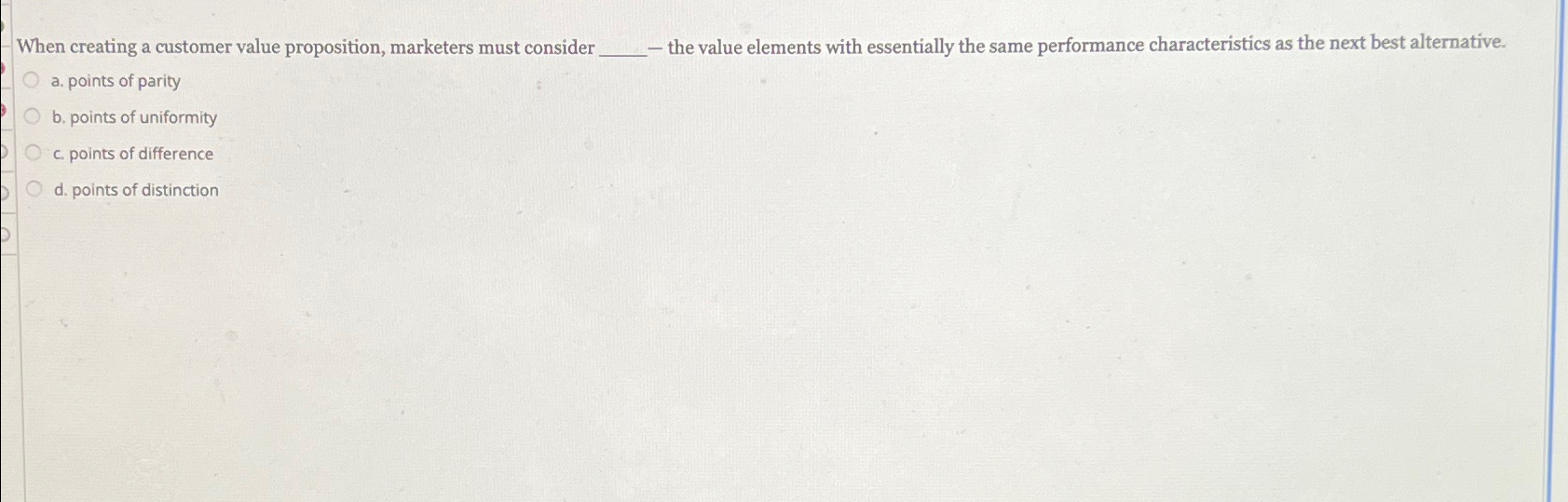 Solved When creating a customer value proposition, marketers | Chegg.com