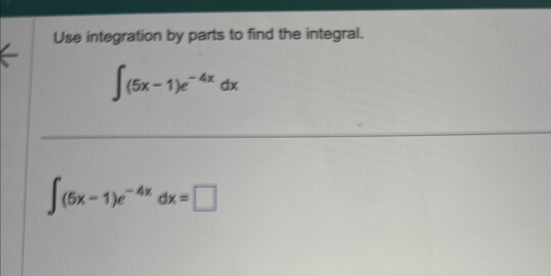 Solved Use integration by parts to find the | Chegg.com