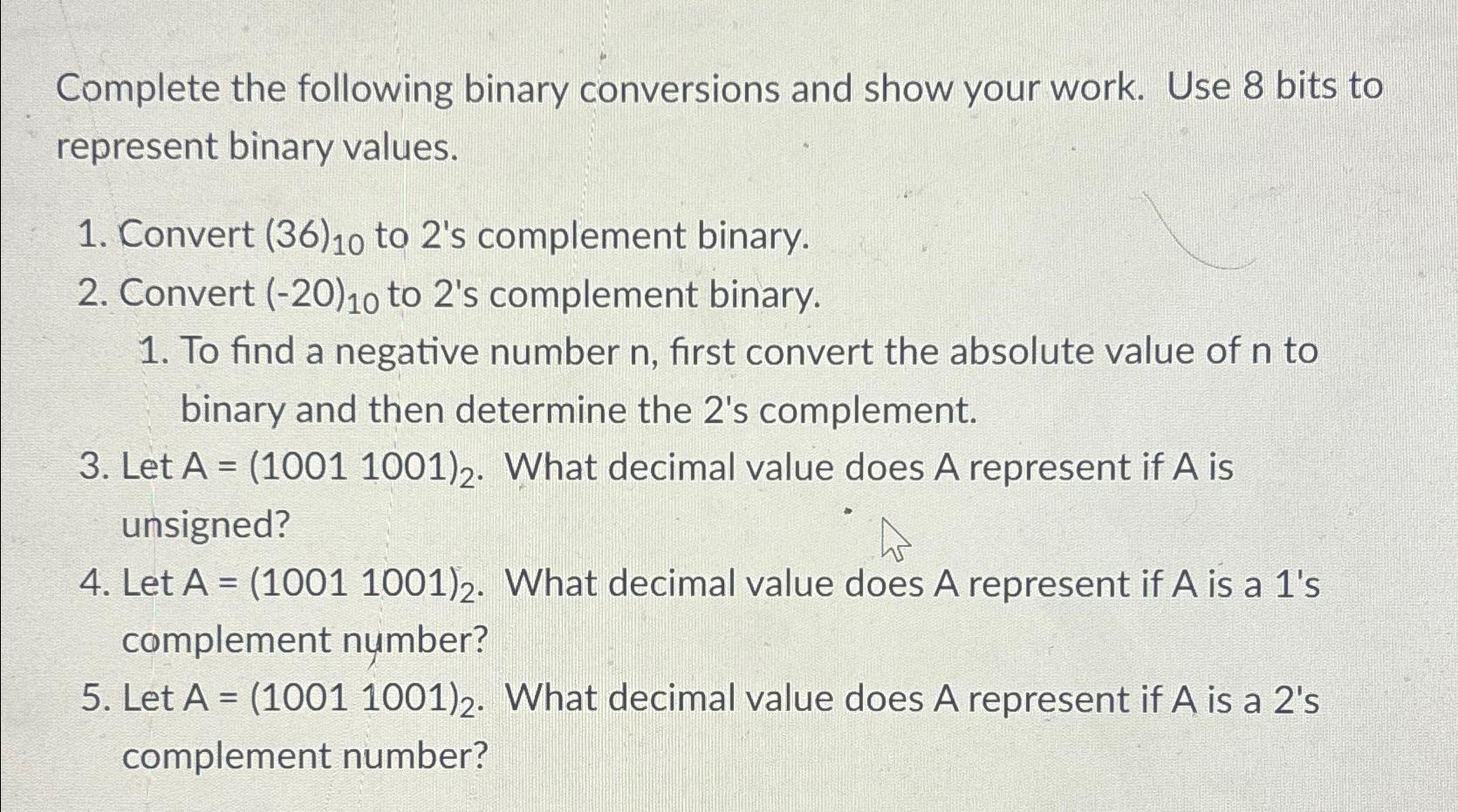 Solved Complete the following binary conversions and show | Chegg.com