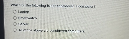 Solved Which of the following is not considered a | Chegg.com