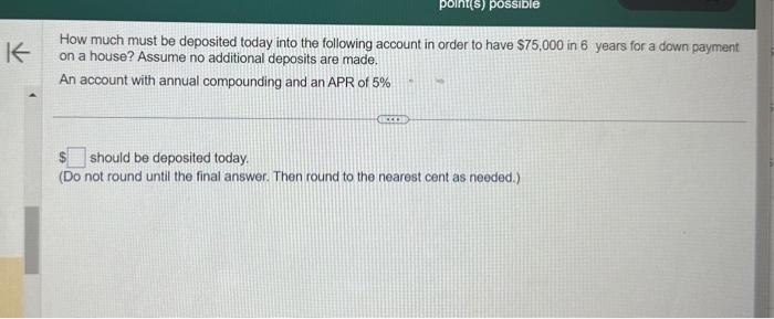 Solved How much must be deposited today into the following | Chegg.com