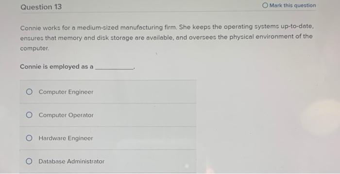 Solved Question 13 Mark this question Connie works for a | Chegg.com