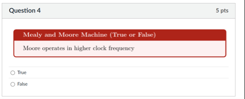 Solved Question 45 ﻿ptsMealy and Moore Machine (True or | Chegg.com