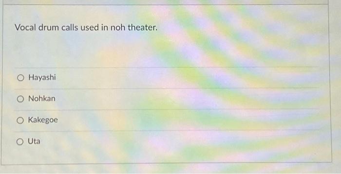 Vocal drum calls used in noh theater. Hayashi Nohkan | Chegg.com