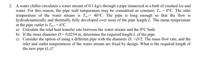 Solved 2. A water chiller circulates a water stream of 0.1 | Chegg.com