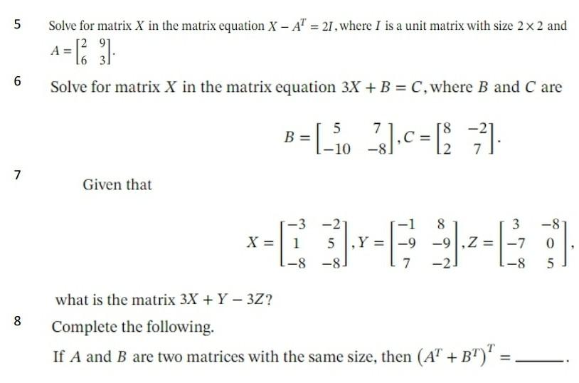 Solved 5 Solve for matrix X in the matrix equation X - AT = | Chegg.com