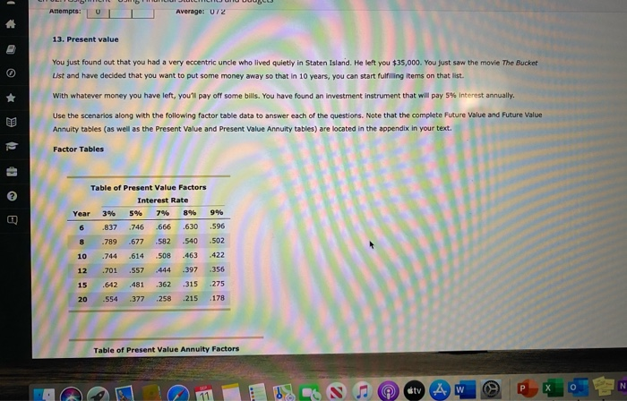 Solved Attempts: Average: 072 13. Present value © You just | Chegg.com