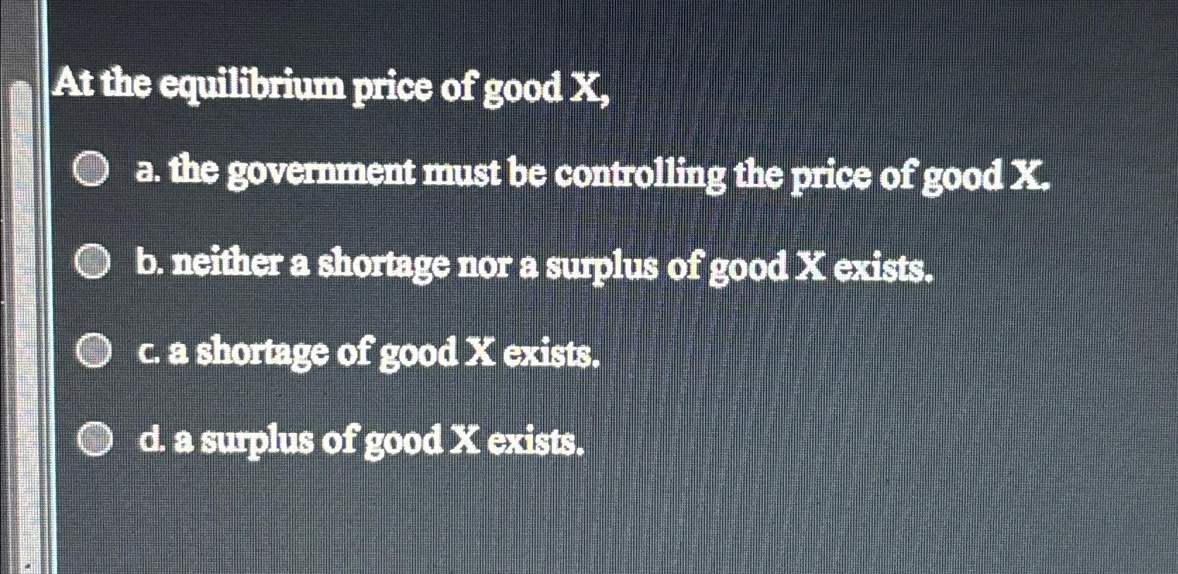 Solved At the equilibrium price of good x,a. ﻿the government | Chegg.com