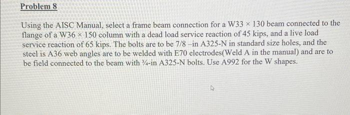 Solved Using the AISC Manual, select a frame beam connection | Chegg.com