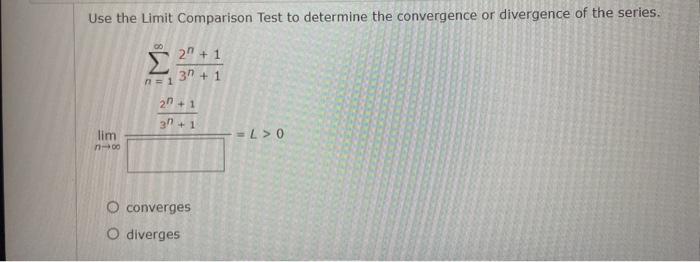 Solved Use The Limit Comparison Test To Determine The