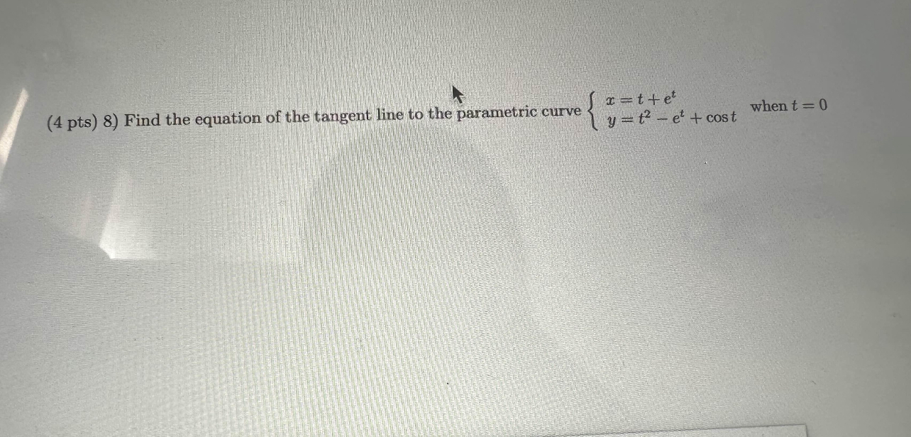 Solved (4 ﻿pts) 8) ﻿Find the equation of the tangent line to | Chegg.com