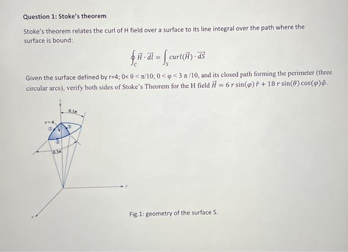 Solved Question 1: Stoke's theorem Stoke's theorem relates | Chegg.com