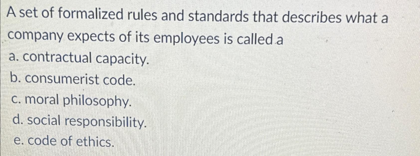 Solved A set of formalized rules and standards that | Chegg.com