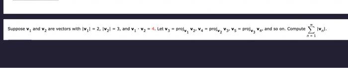 Solved Suppose v1 and v2 are vectors with ∣v1∣=2,∣v2∣=3, and | Chegg.com