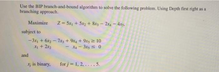 Solved Use The Bip Branch And Bound Algorithm To Solve The 3269
