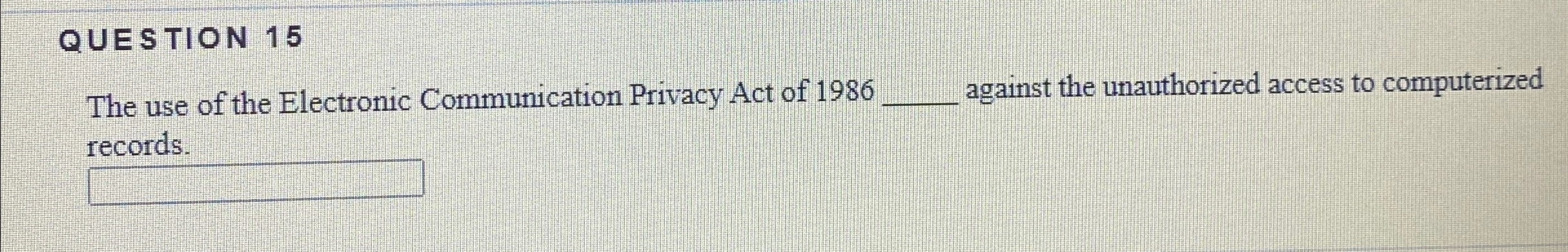 Solved QUESTION 15The use of the Electronic Communication | Chegg.com