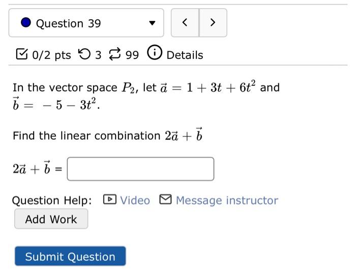 Solved In the vector space P2, let a=1+3t+6t2 and b=−5−3t2 | Chegg.com