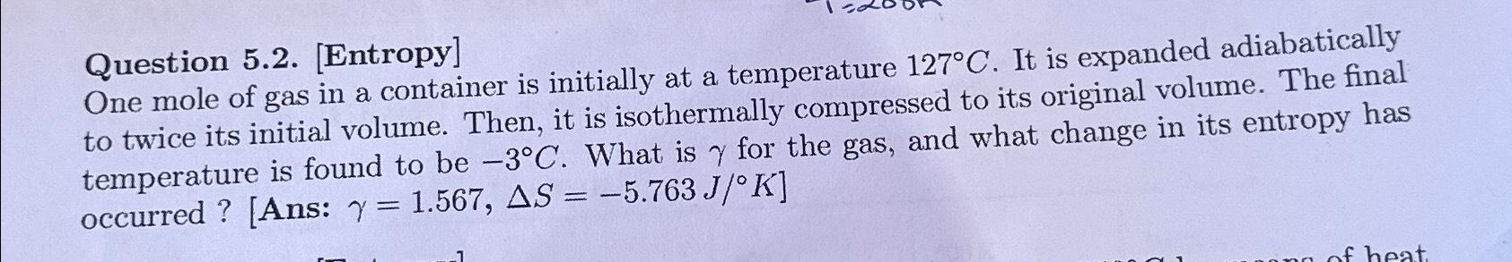 Question 5.2. [Entropy]One mole of gas in a container | Chegg.com
