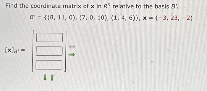 Solved Find the coordinate matrix of x in Rn relative to the | Chegg.com