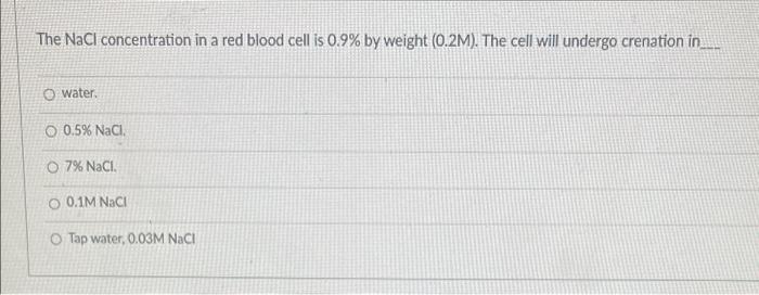 Solved The NaCl concentration in a red blood cell is 0.9% by | Chegg.com