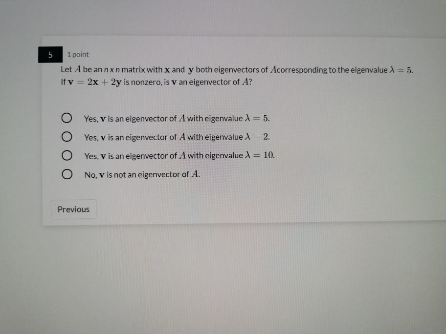 Solved 5 1 point Let A be an nxn matrix with x and y both | Chegg.com