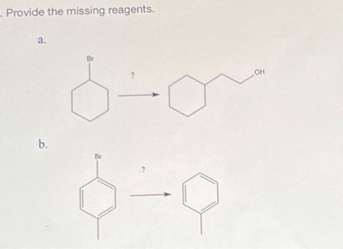 Solved Provide the missing reagents. a. b. ? | Chegg.com