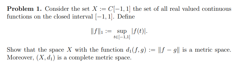 Problem 1. ﻿Consider the set x:=C[-1,1] ﻿the set of | Chegg.com