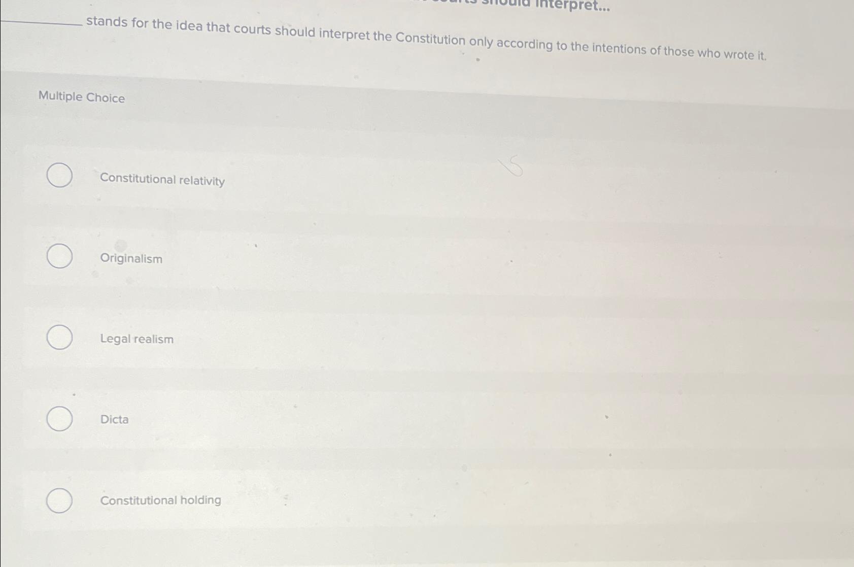 Solved stands for the idea that courts should interpret the | Chegg.com